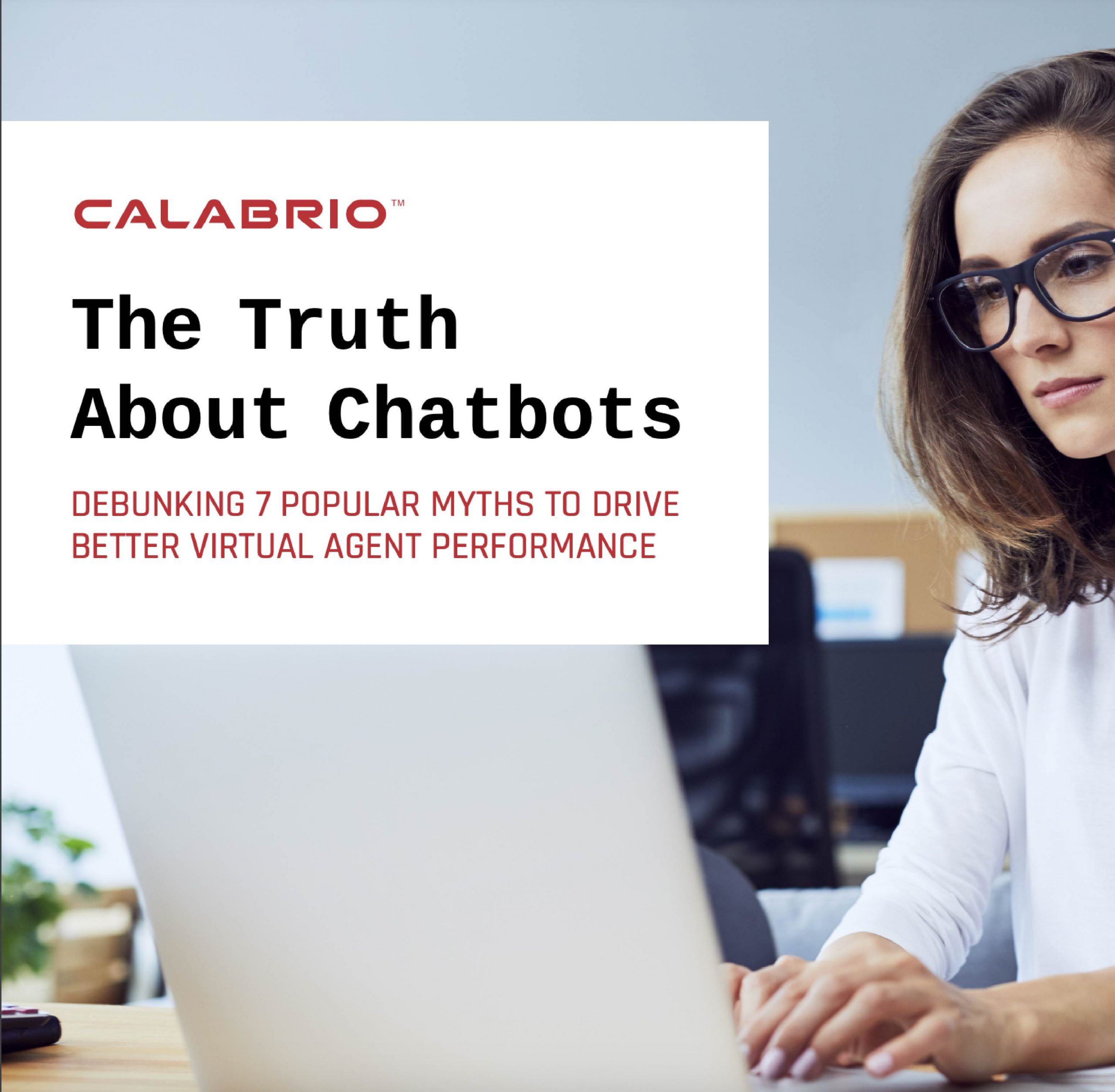 Truth About Chatbots | Calabrio